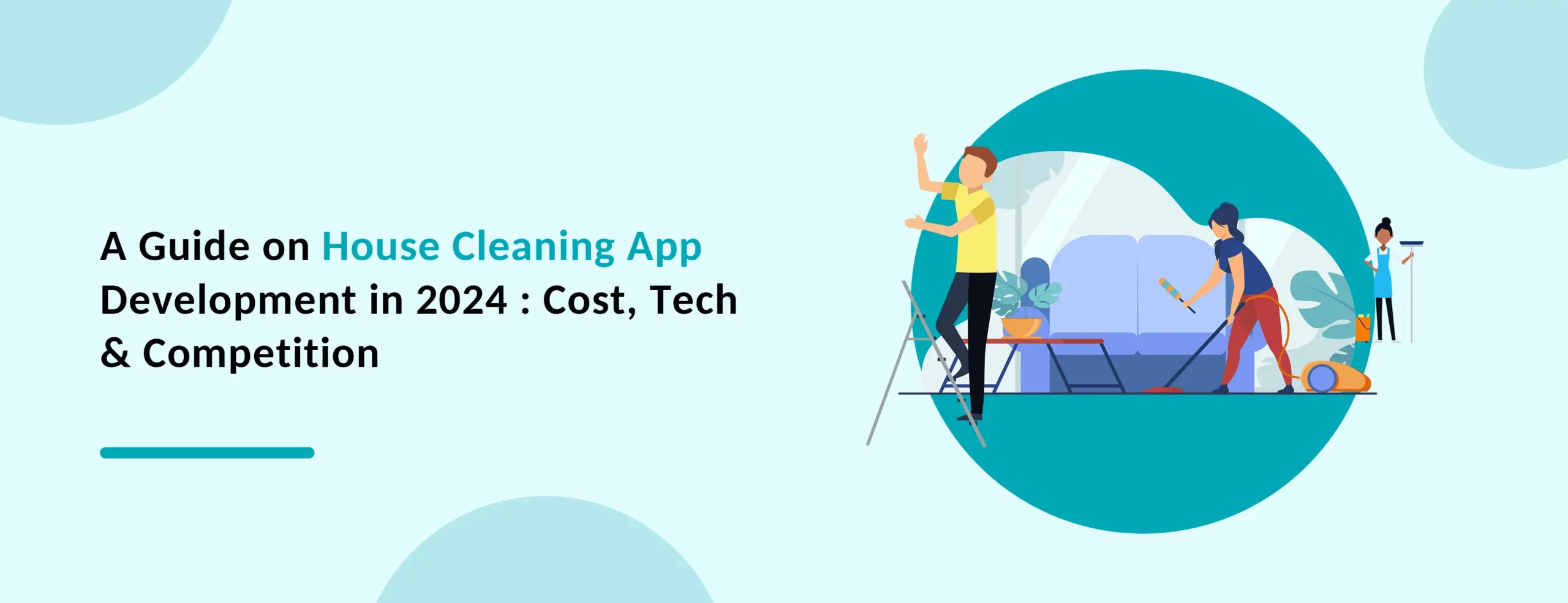 A Guide on House Cleaning App Development: Costs, Features